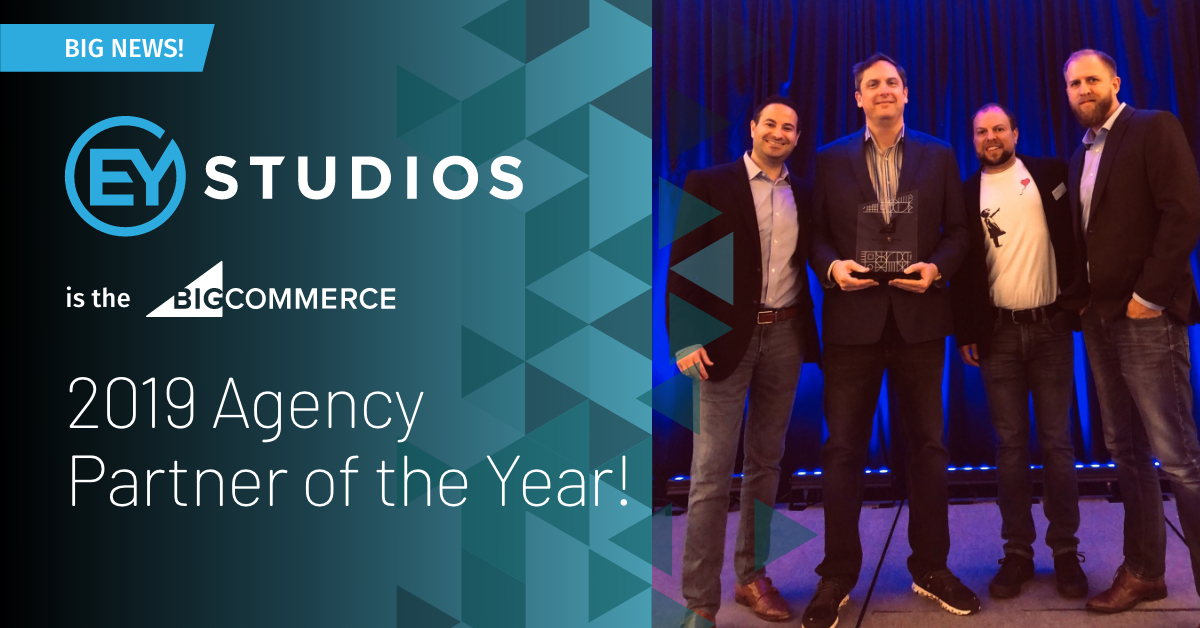EYStudios named 2019 BigCommerce Agency Partner of the Year! - EYStudios